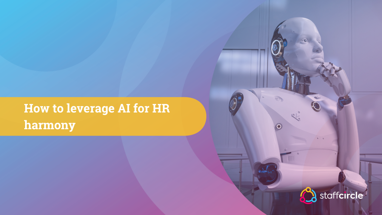 How to leverage AI for HR harmony How to leverage AI for HR harmony