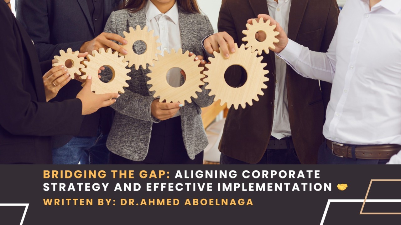 Bridging the Gap: Aligning Corporate Strategy and Effective ... Bridging the Gap: Aligning Corporate Strategy and Effective ...