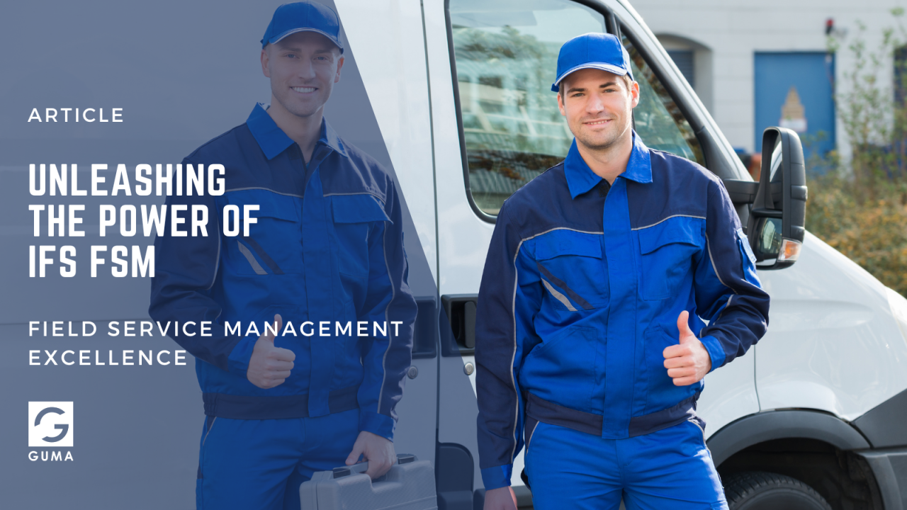 Unleashing the Power of IFS FSM: A Comprehensive Guide to Field Service ... Unleashing the Power of IFS FSM: A Comprehensive Guide to Field Service ...