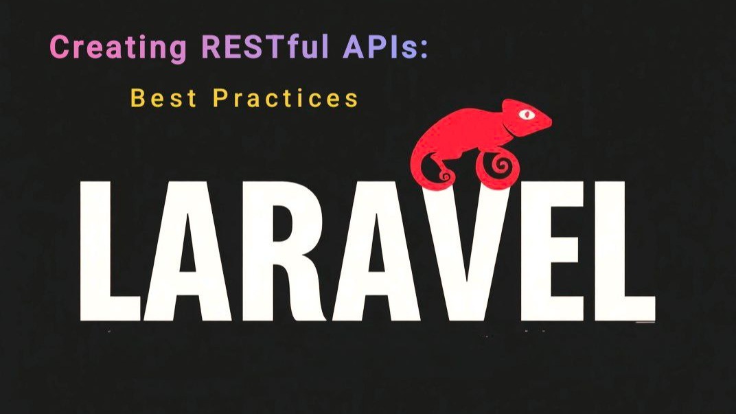 Creating RESTful APIs in Laravel: Best Practices Creating RESTful APIs in Laravel: Best Practices