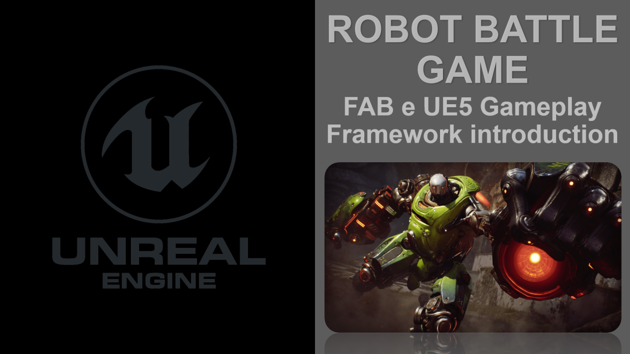Unreal Engine 5: FAB, Gameplay Framework and Robot Battle Game Unreal Engine 5: FAB, Gameplay Framework and Robot Battle Game