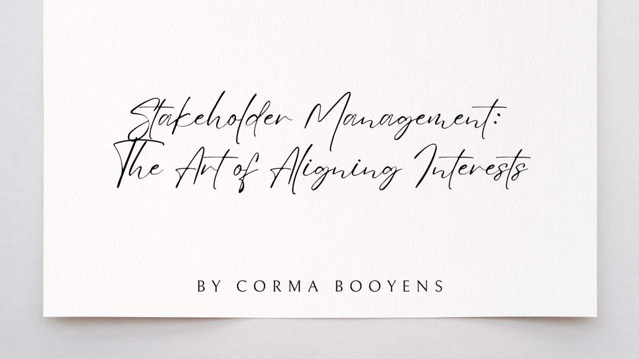 Stakeholder Management: The Art of Aligning Interests Stakeholder Management: The Art of Aligning Interests