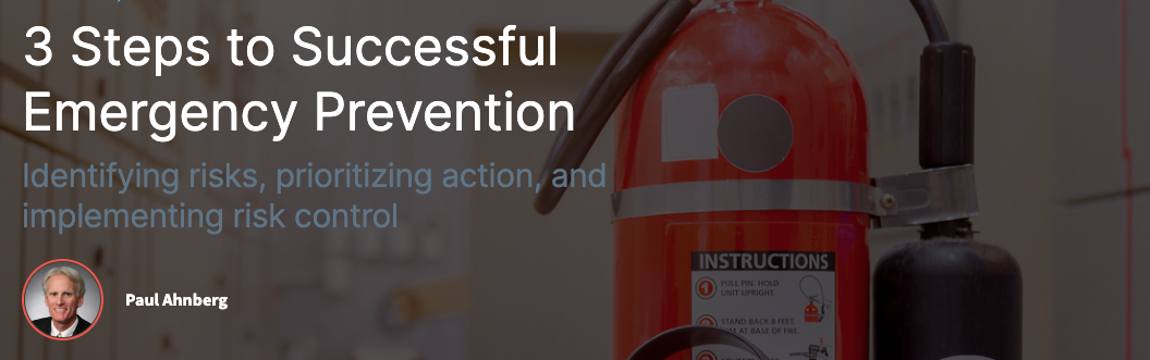 Four Key Steps to Successfully Navigating Emergencies - Part 1: Prevention Four Key Steps to Successfully Navigating Emergencies - Part 1: Prevention