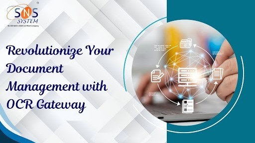 Revolutionize Your Document Management with OCR Gateway Revolutionize Your Document Management with OCR Gateway