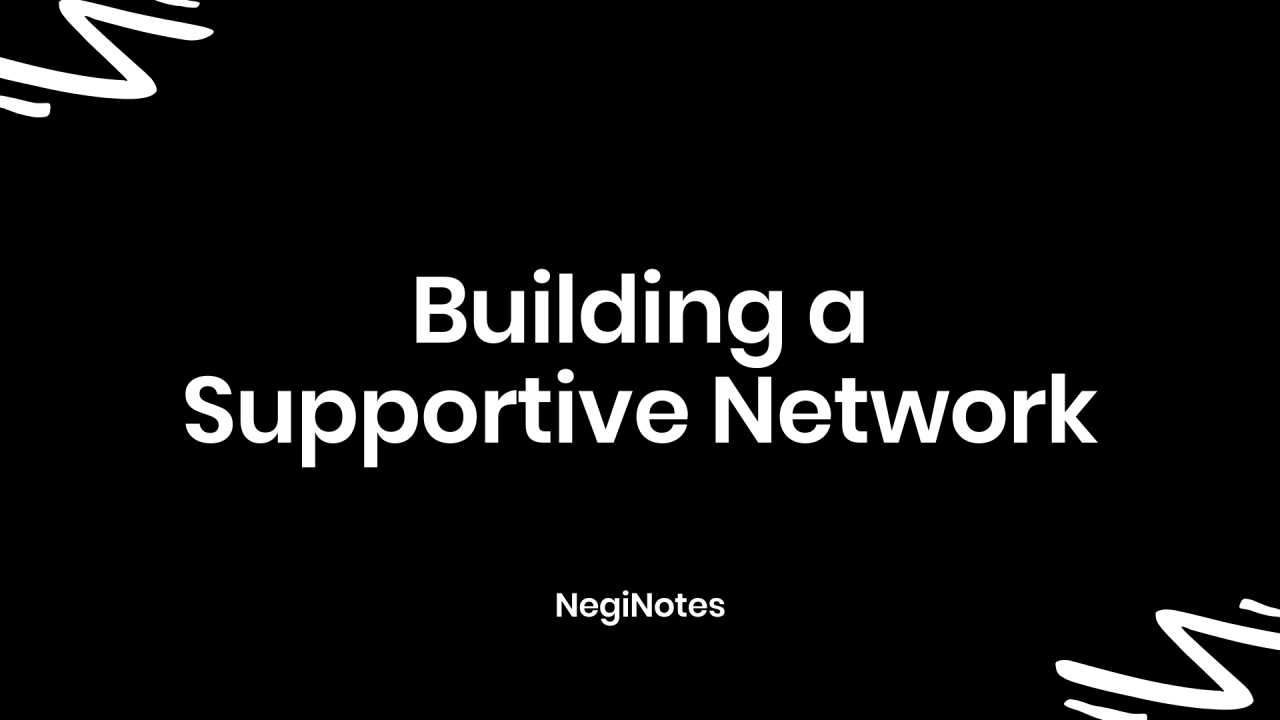 Building a Supportive Network Building a Supportive Network