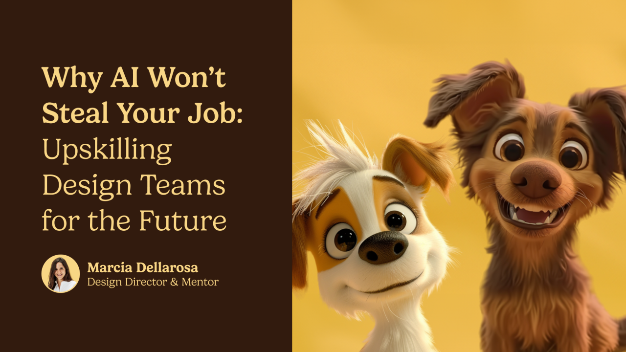 Why AI Won’t Steal Your Job: Upskilling Design Teams for the Future Why AI Won’t Steal Your Job: Upskilling Design Teams for the Future