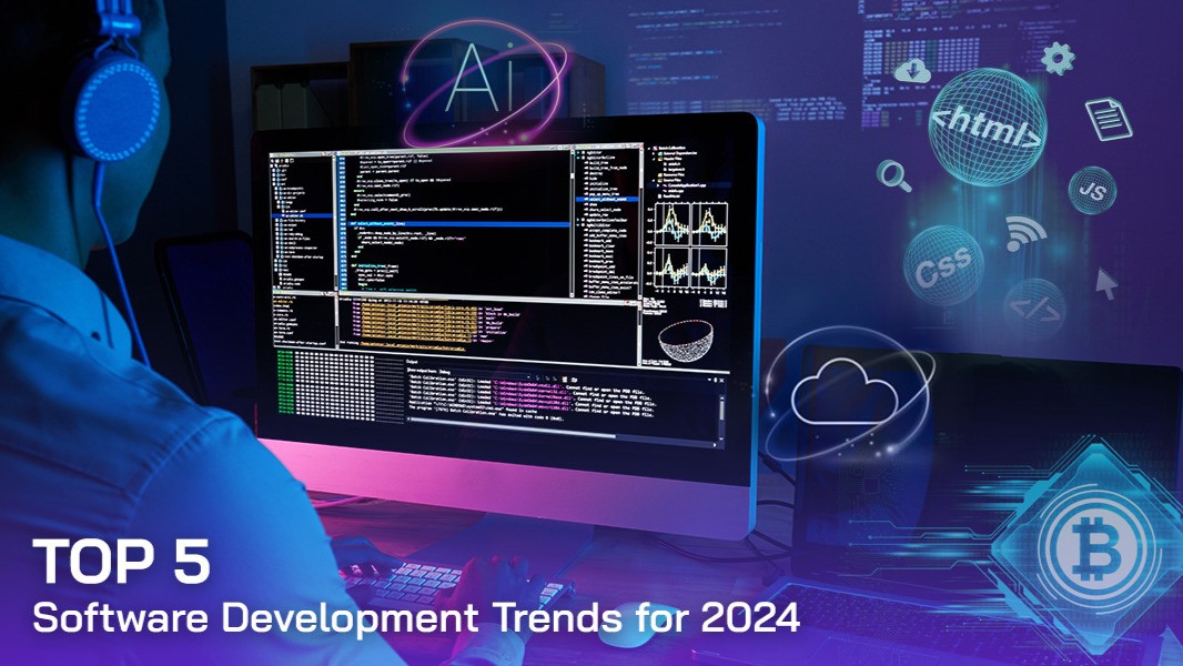 Top 5 Software Development Trends for 2024 Top 5 Software Development Trends for 2024