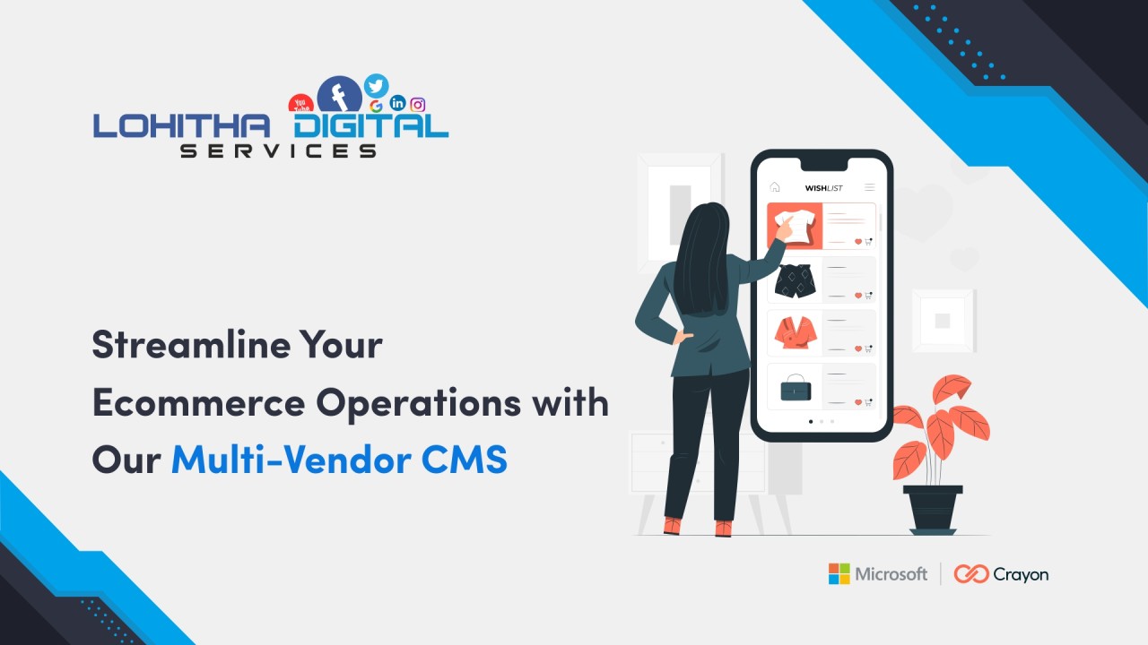 Streamline Your Ecommerce Operations with Our Multi-Vendor CMS Streamline Your Ecommerce Operations with Our Multi-Vendor CMS