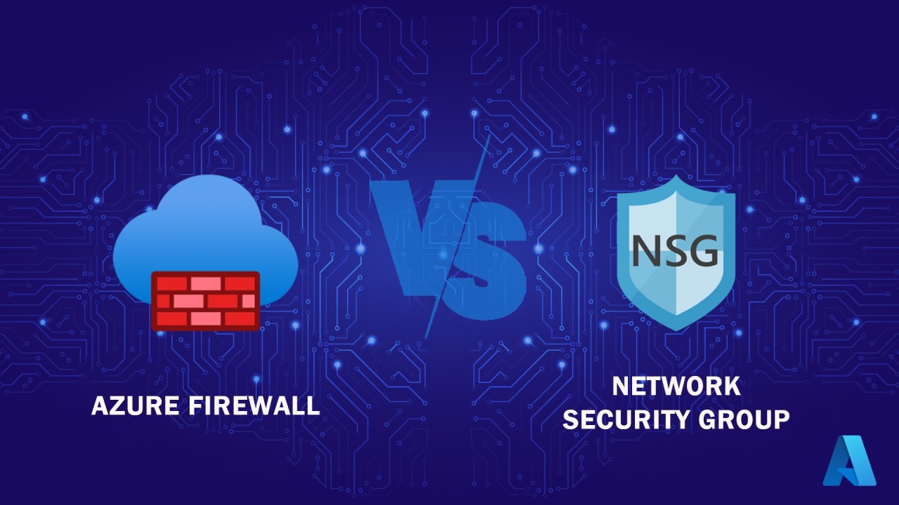 Azure Firewall vs Network Security Group (NSG): Are You Paying for What ... Azure Firewall vs Network Security Group (NSG): Are You Paying for What ...