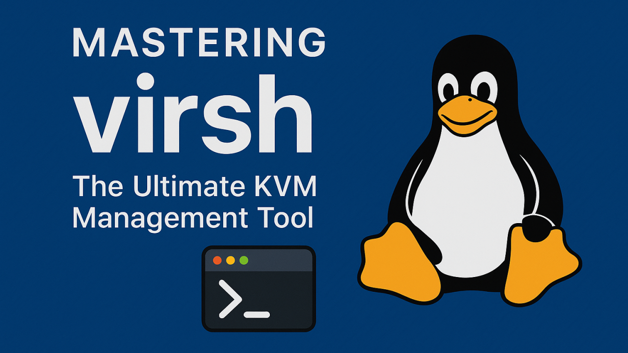 Getting Started with virsh – Installation & First Commands Getting Started with virsh – Installation & First Commands