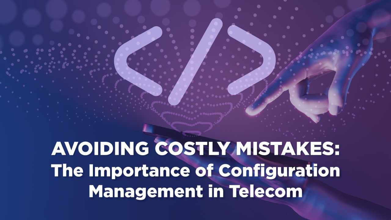 Avoiding Costly Mistakes: The Importance of Configuration Management in ... Avoiding Costly Mistakes: The Importance of Configuration Management in ...