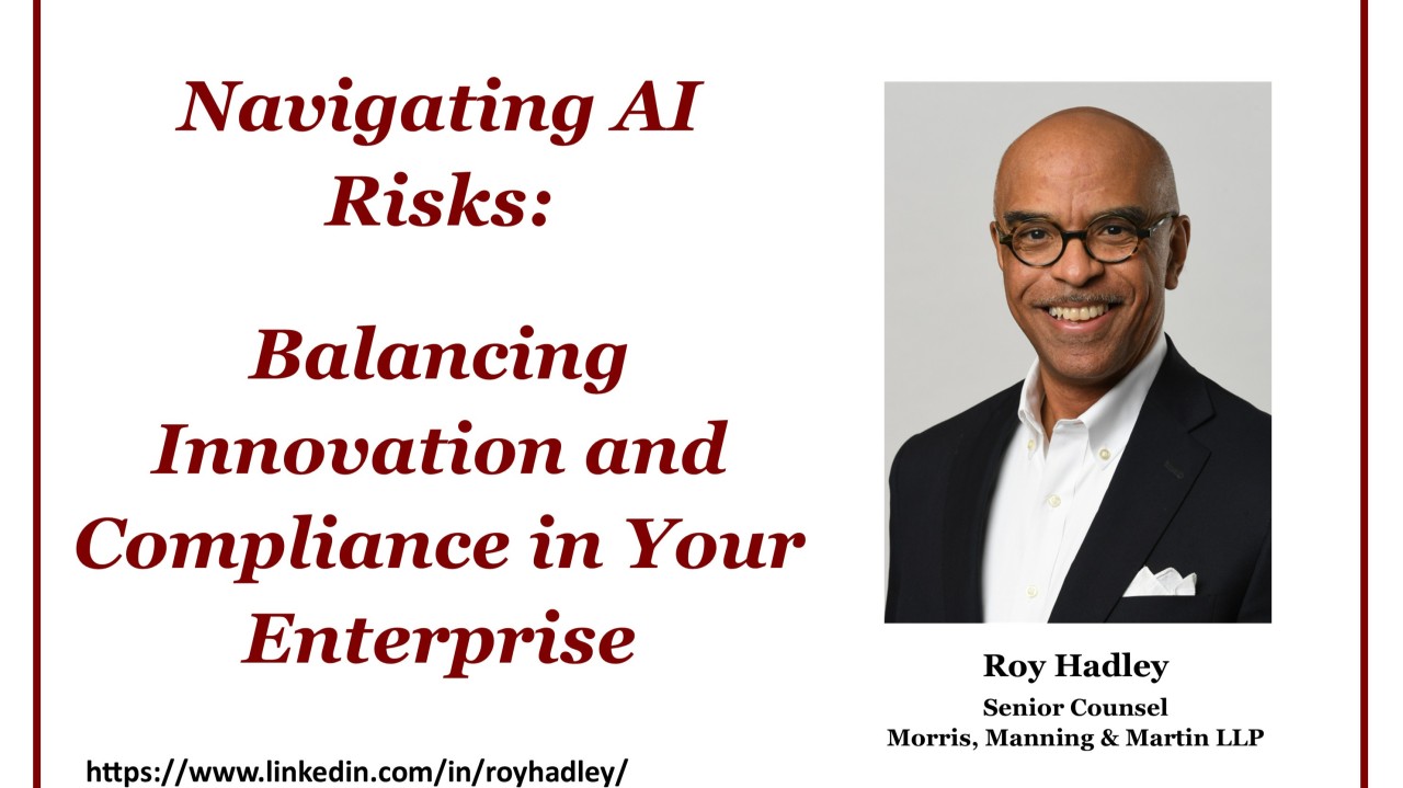 Navigating AI Risks: Balancing Innovation and Compliance in Your Enterprise Navigating AI Risks: Balancing Innovation and Compliance in Your Enterprise