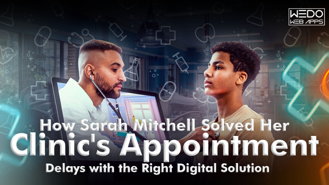 How Sarah Mitchell Solved Her Clinic's Appointment Delays with the ... How Sarah Mitchell Solved Her Clinic's Appointment Delays with the ...