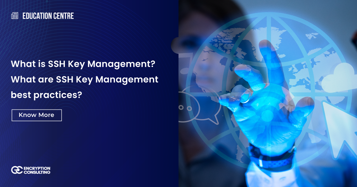 What is SSH Key Management? What are SSH Key Management best practices? What is SSH Key Management? What are SSH Key Management best practices?