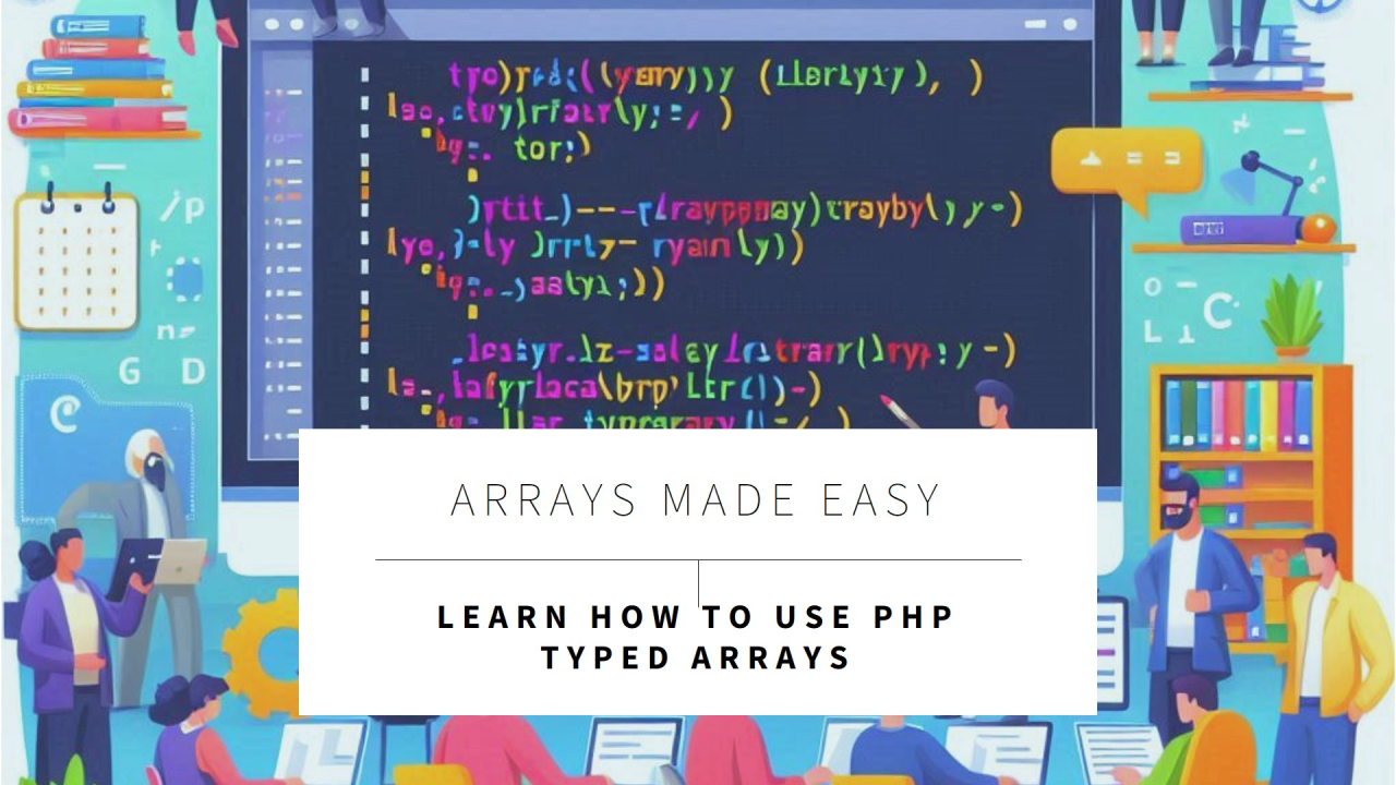 PHP Typed Arrays PHP Typed Arrays