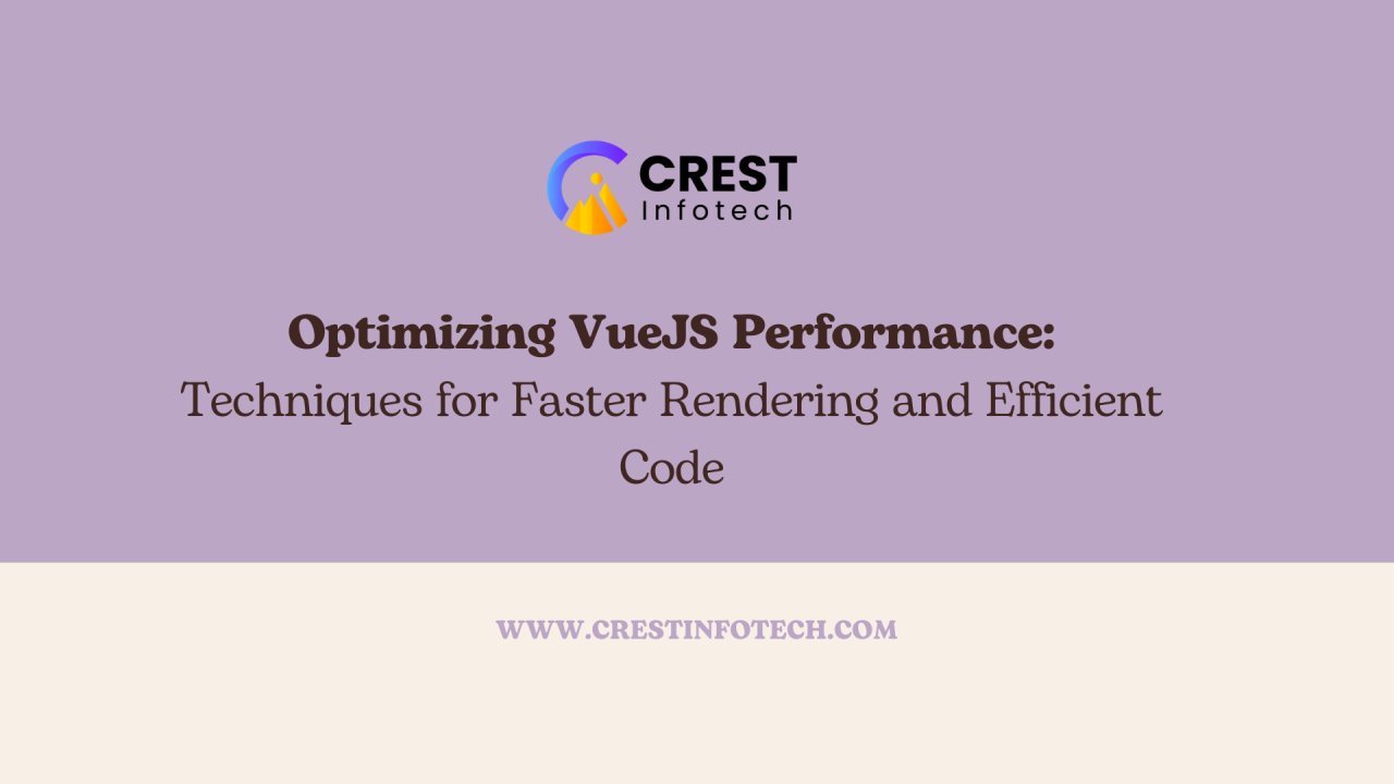 Optimizing VueJS Performance: Techniques for Faster Rendering and ... Optimizing VueJS Performance: Techniques for Faster Rendering and ...