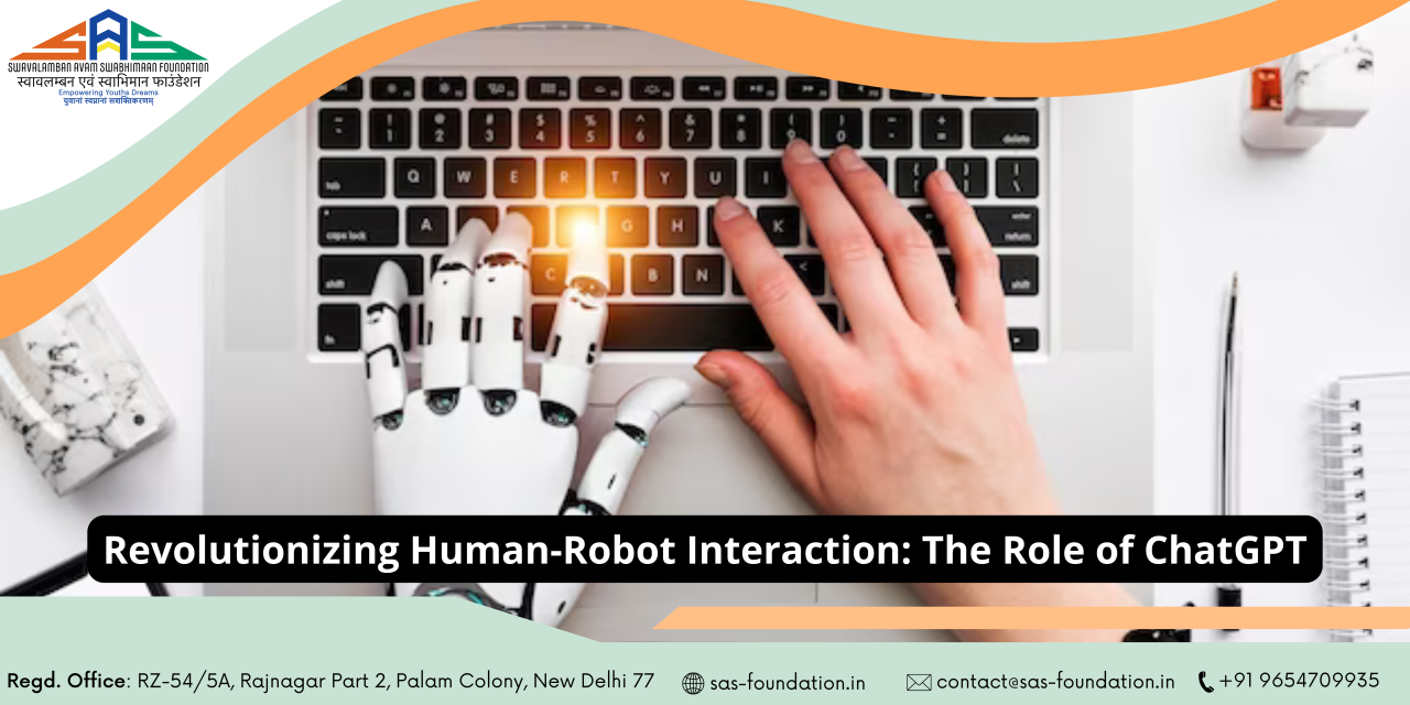Revolutionizing Human-Robot Interaction: The Role of ChatGPT Revolutionizing Human-Robot Interaction: The Role of ChatGPT