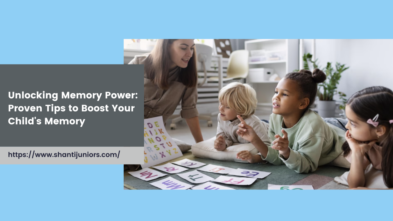 Unlocking Memory Power: Proven Tips to Boost Your Child's Memory Unlocking Memory Power: Proven Tips to Boost Your Child's Memory