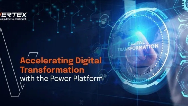 Accelerating Digital Transformation With the Power Platform Accelerating Digital Transformation With the Power Platform