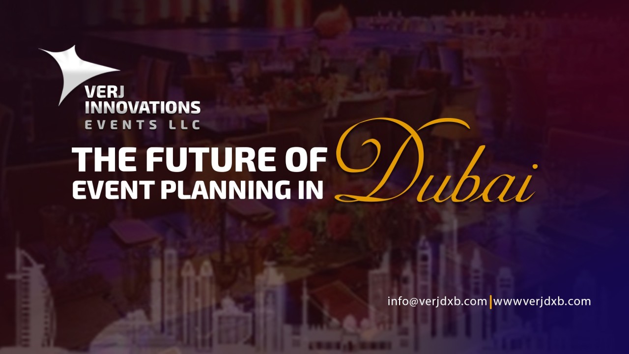 The Future of Event Planning in Dubai: Exciting Possibilities for 2025 ... The Future of Event Planning in Dubai: Exciting Possibilities for 2025 ...