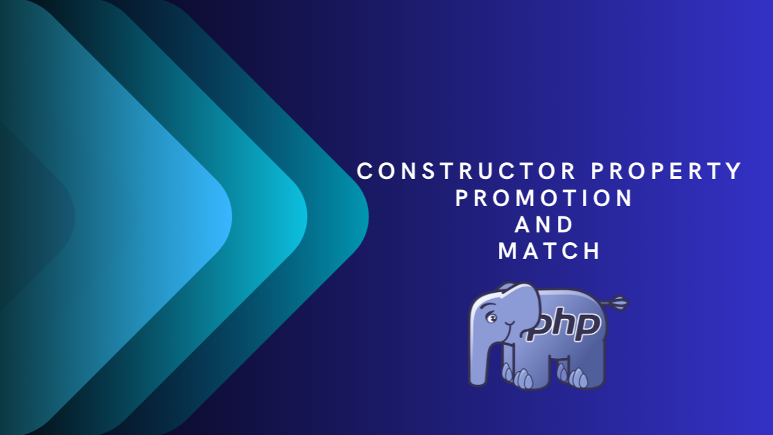 Constructor Property Promotion and match in PHP 8 Constructor Property Promotion and match in PHP 8