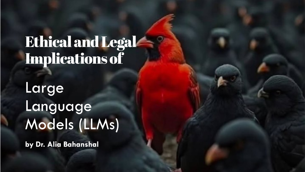 The Ethical and Legal Implications of Large Language Models (LLMs) | Dr ... The Ethical and Legal Implications of Large Language Models (LLMs) | Dr ...