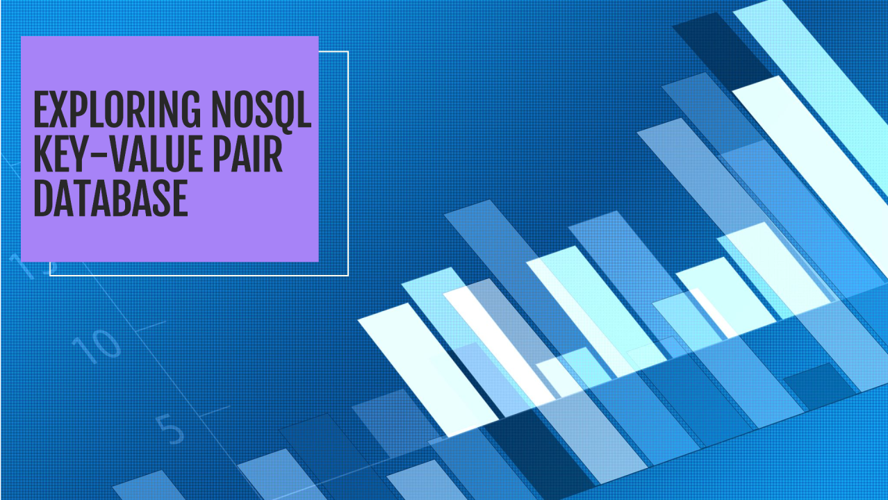 Journey To Database World: Part 5 (NoSQL Key-Value Pair Database ... Journey To Database World: Part 5 (NoSQL Key-Value Pair Database ...