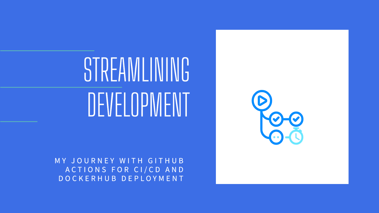 Streamlining Development: My Journey with GitHub Actions for CI/CD and ... Streamlining Development: My Journey with GitHub Actions for CI/CD and ...