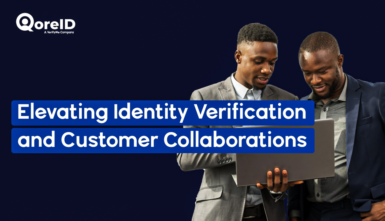 Elevating Identity Verification and Customer Collaborations Elevating Identity Verification and Customer Collaborations