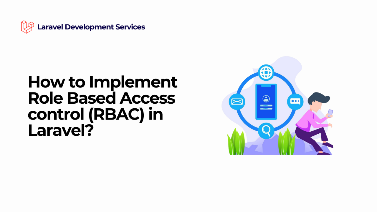 How to Implement Role-Based Access Control in Laravel? How to Implement Role-Based Access Control in Laravel?
