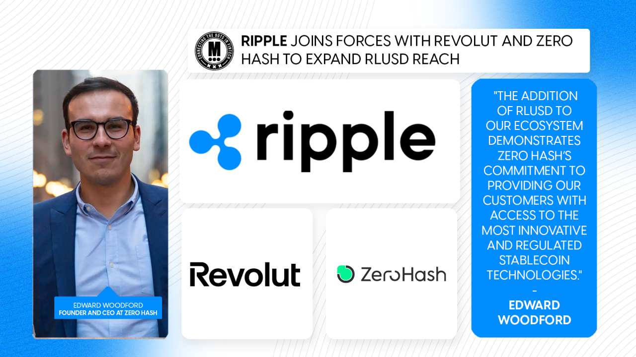 Ripple Joins Forces with Revolut and Zero Hash to Expand RLUSD Reach Ripple Joins Forces with Revolut and Zero Hash to Expand RLUSD Reach