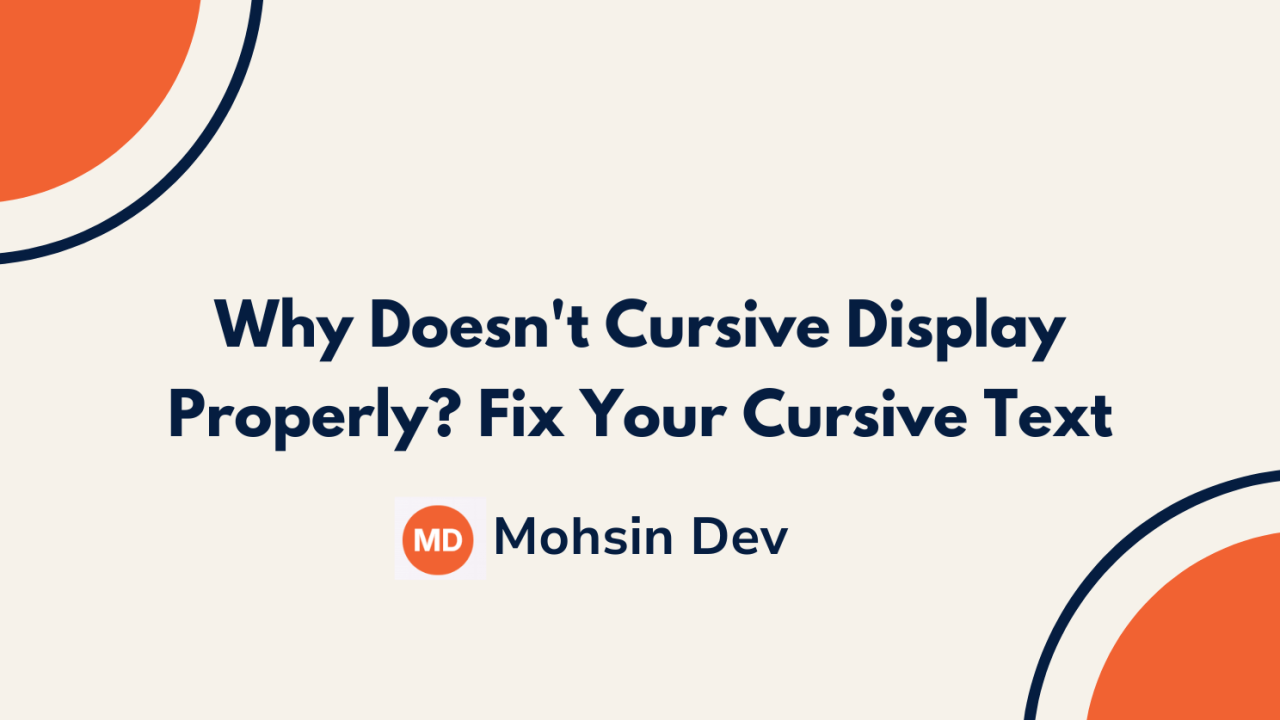 Why Doesn't Cursive Display Properly? Fix CSS Font Issues Why Doesn't Cursive Display Properly? Fix CSS Font Issues