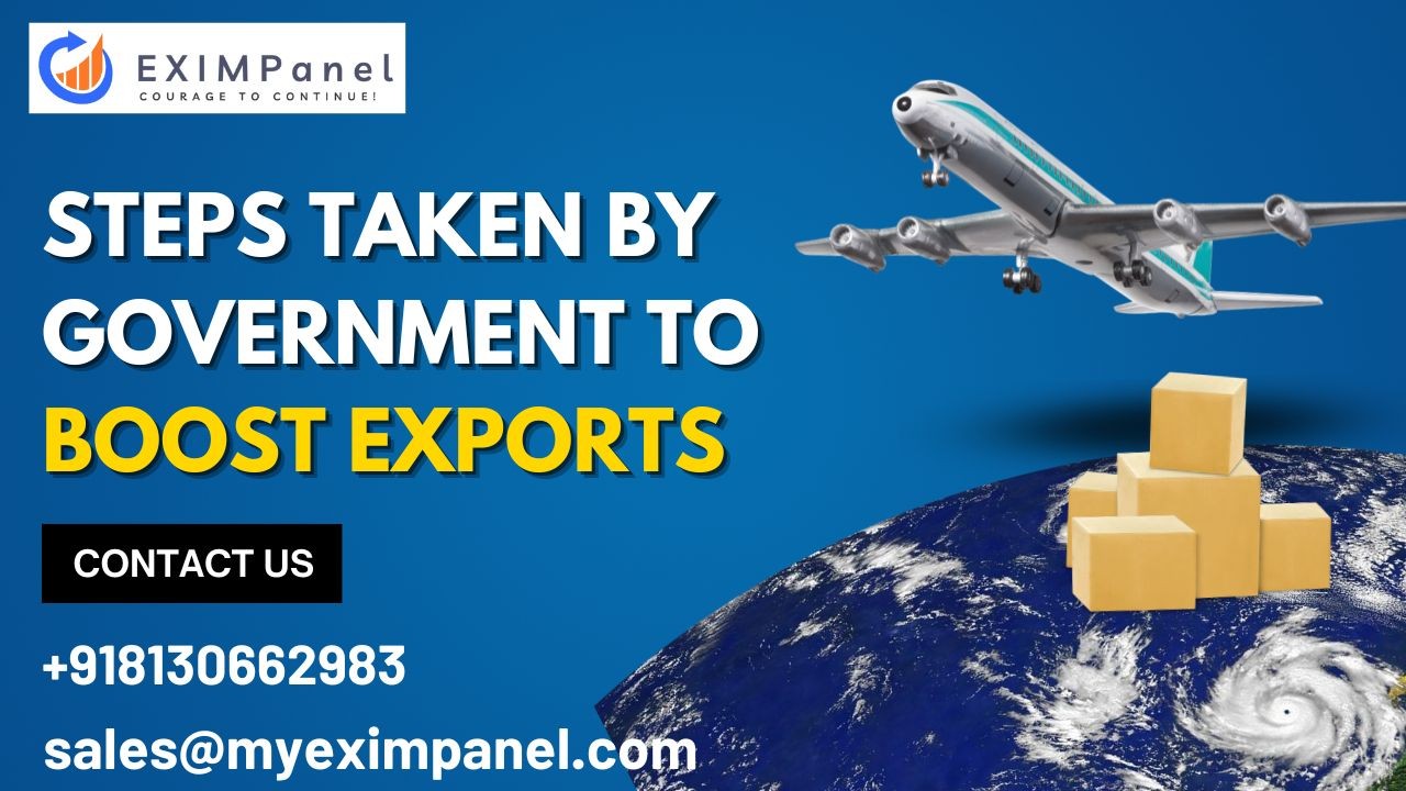 Steps Taken By Government To Boost Exports | EximPanel Official Steps Taken By Government To Boost Exports | EximPanel Official