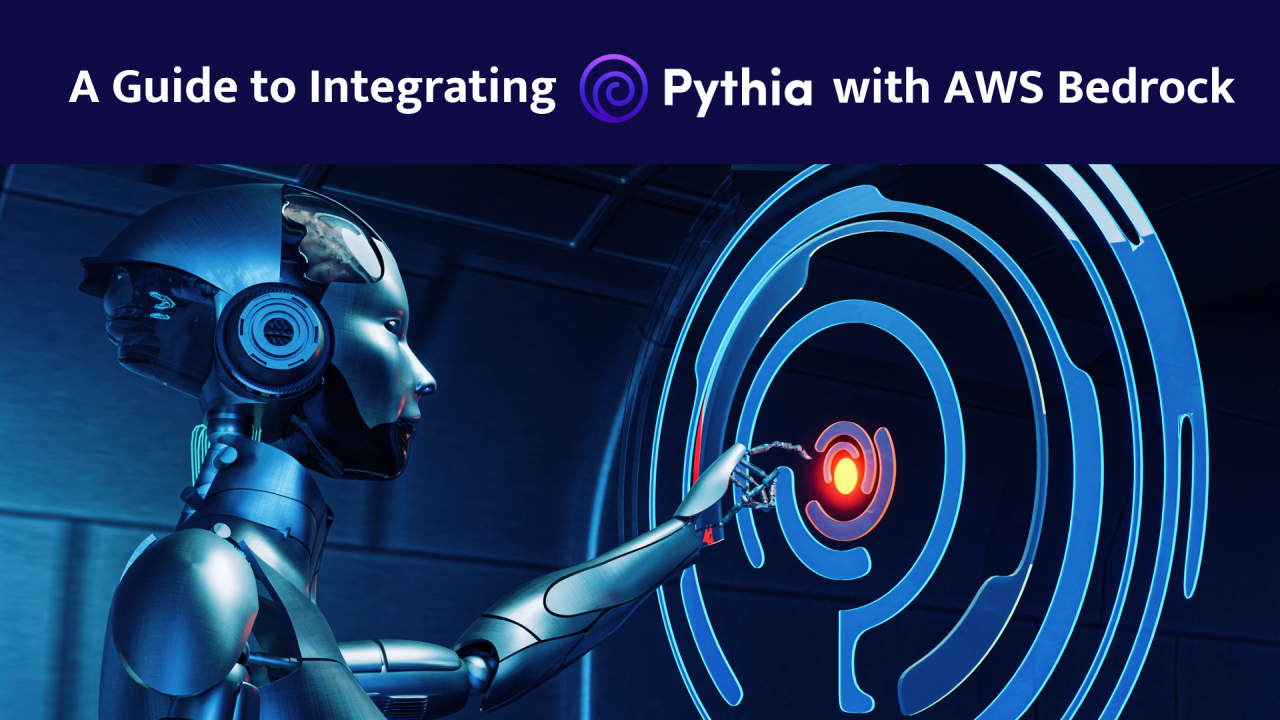 A Guide To Integrating Pythia With AWS Bedrock A Guide To Integrating Pythia With AWS Bedrock