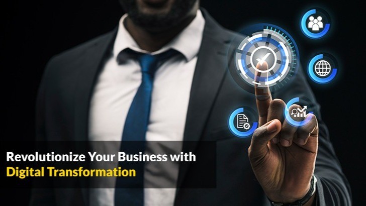 How Digital Transformation Can Revolutionize Your Business? How Digital Transformation Can Revolutionize Your Business?