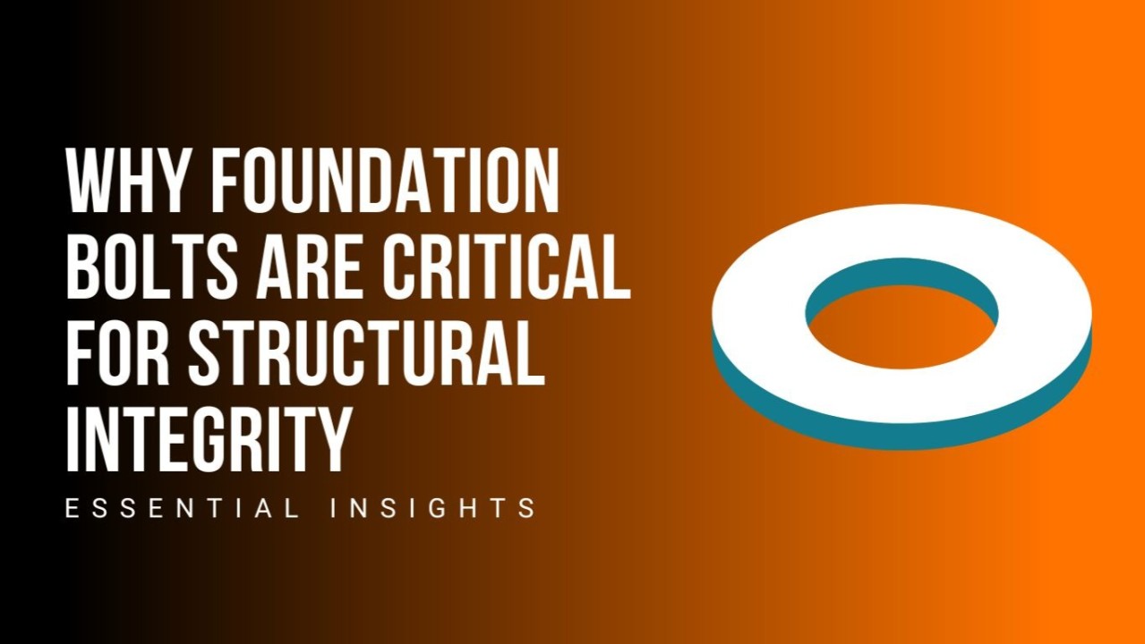 Why Foundation Bolts Are Critical for Structural Integrity | Essential ... Why Foundation Bolts Are Critical for Structural Integrity | Essential ...