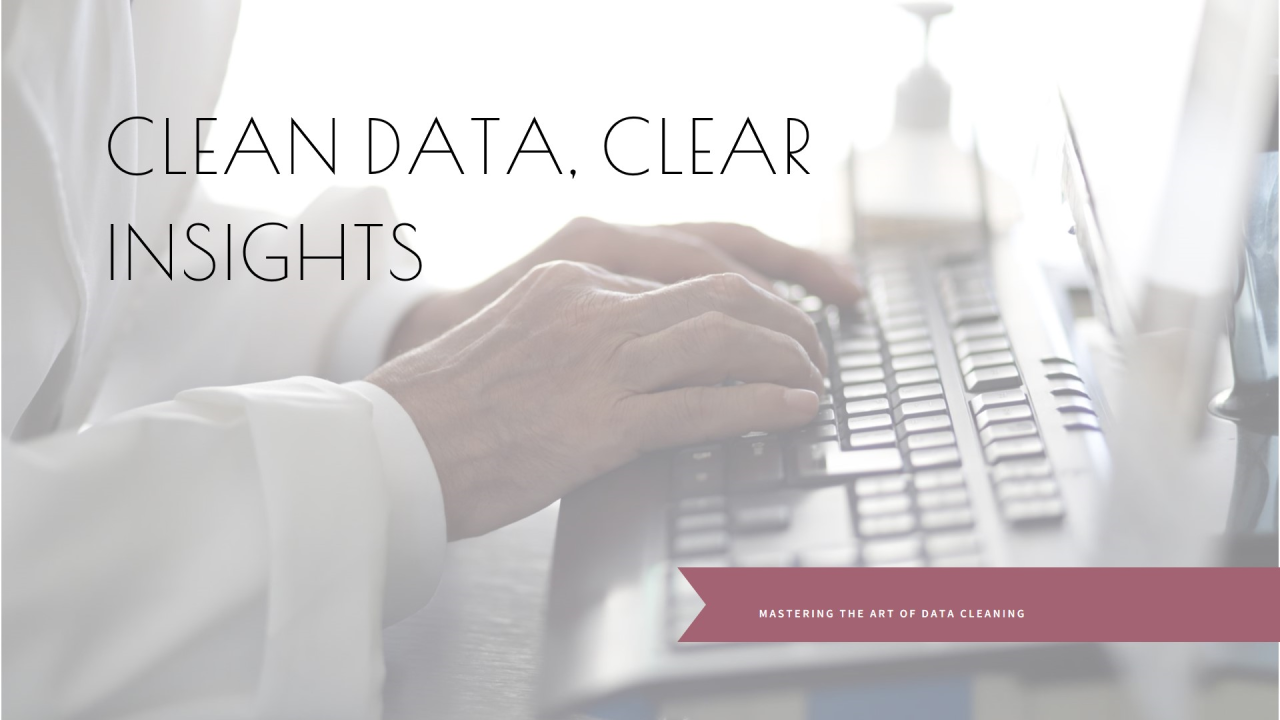 Mastering the Art of Data Cleaning Mastering the Art of Data Cleaning
