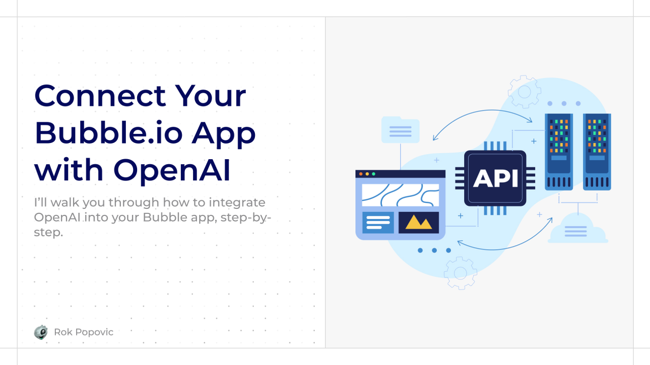 How to Integrate OpenAI with Your Bubble.io App: A Step-by-Step Guide How to Integrate OpenAI with Your Bubble.io App: A Step-by-Step Guide