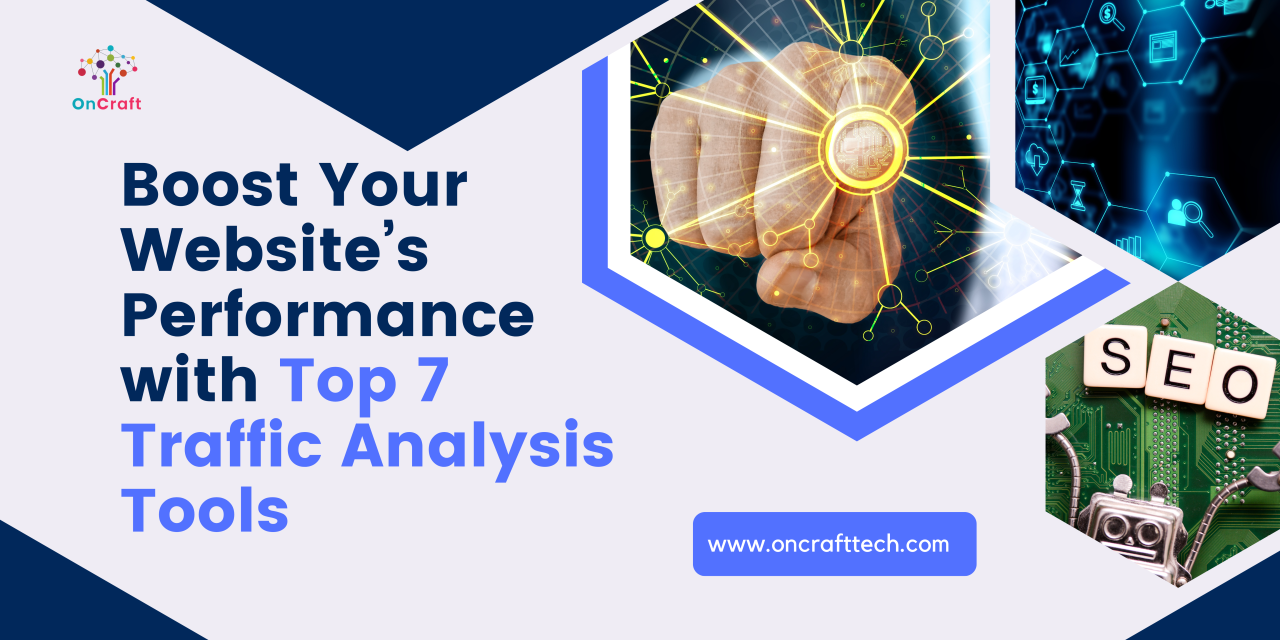 Boost Your Website’s Performance with Top 7 Traffic Analysis Tools Boost Your Website’s Performance with Top 7 Traffic Analysis Tools