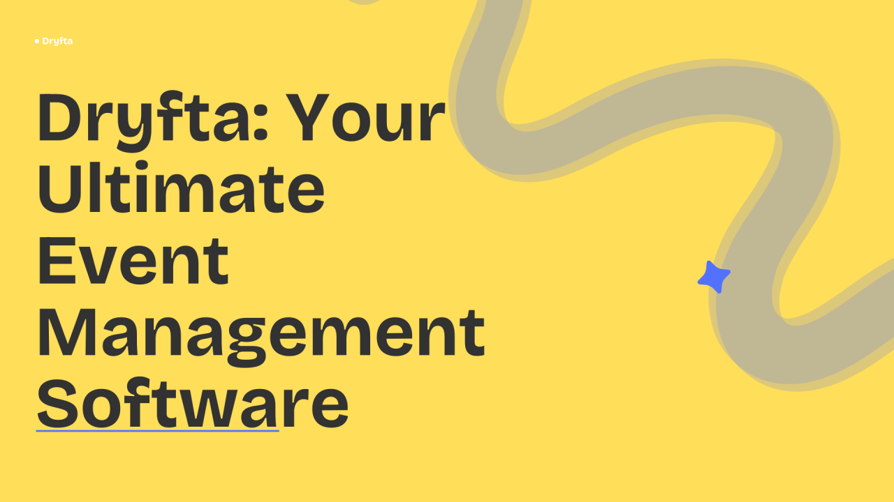 Maximizing Event Success with Dryfta: The Ultimate Event Management ... Maximizing Event Success with Dryfta: The Ultimate Event Management ...