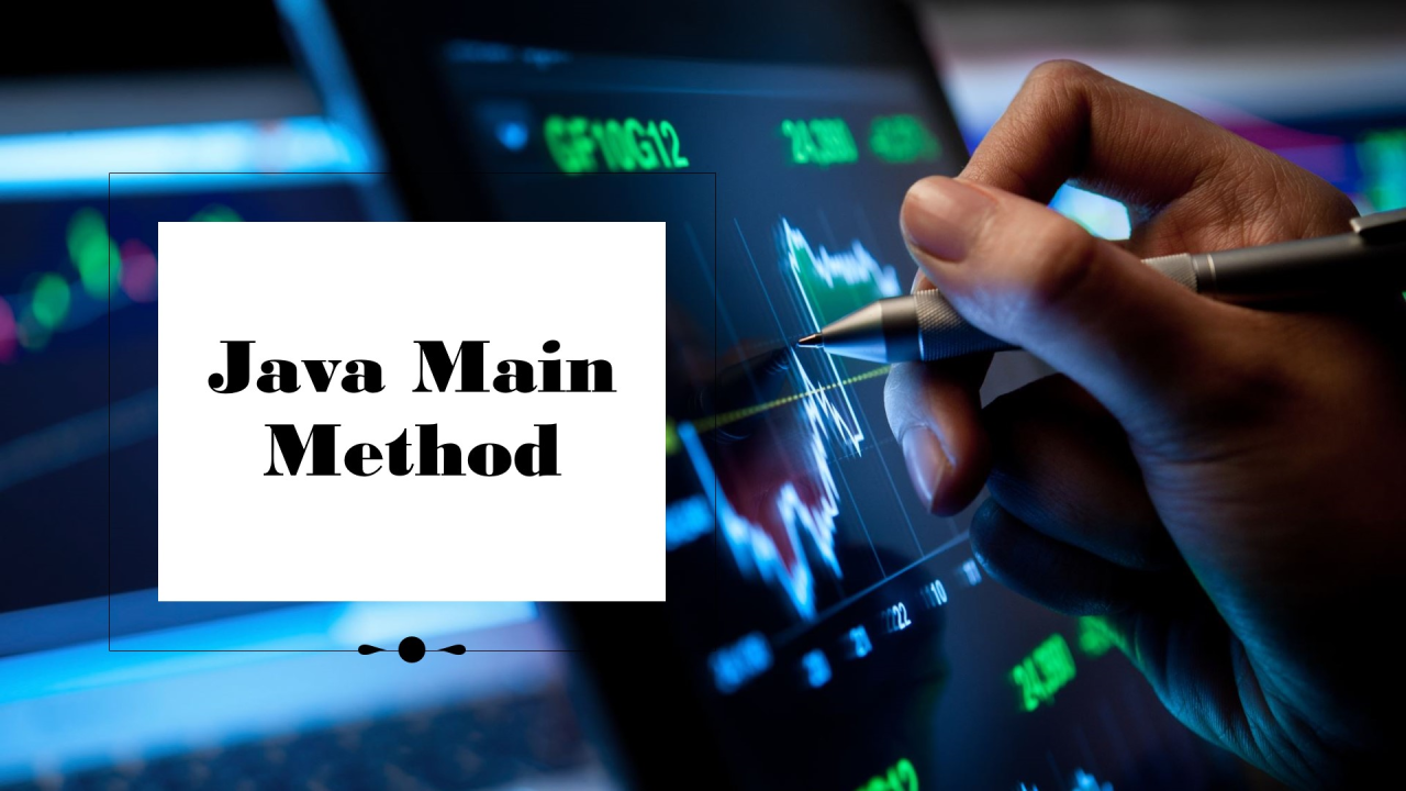 The Essential Role of the Main Method in Java: Understanding the ... The Essential Role of the Main Method in Java: Understanding the ...