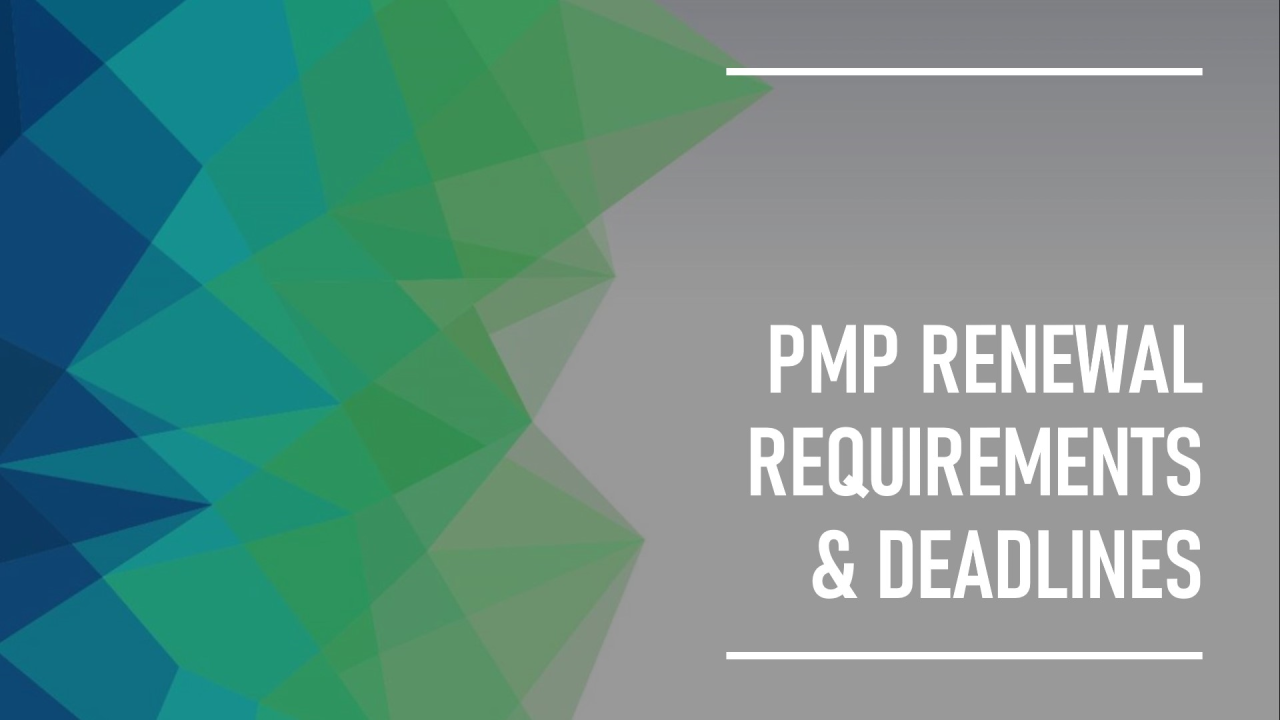 Exploring The PMP Renewal Process : Requirements And Deadlines Exploring The PMP Renewal Process : Requirements And Deadlines