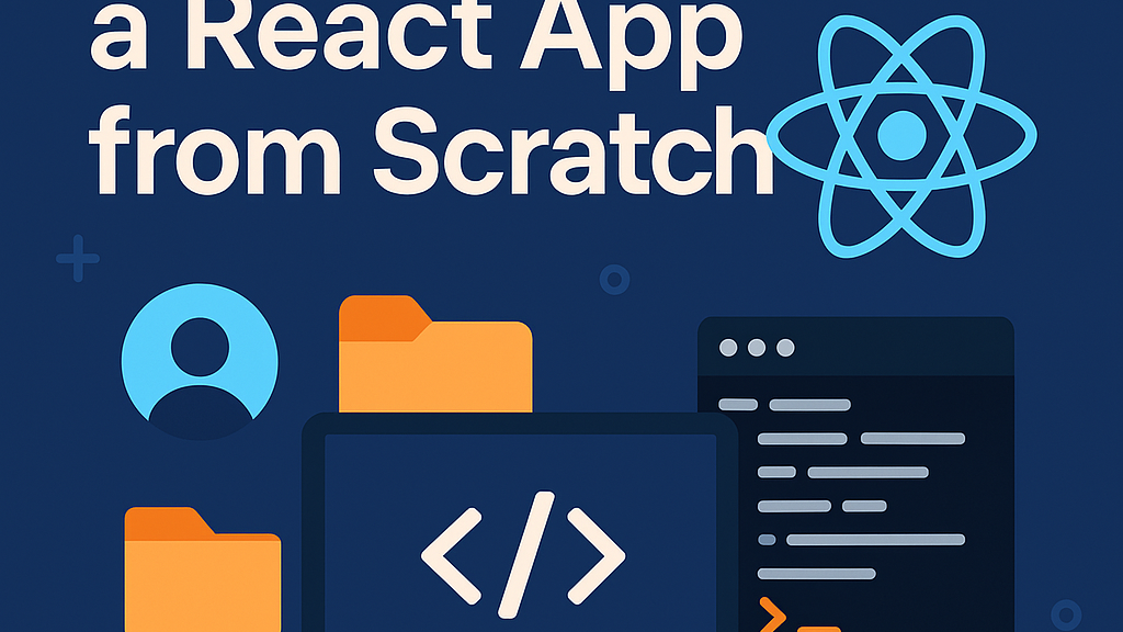 How to Create a React App from Scratch 🚀 How to Create a React App from Scratch 🚀