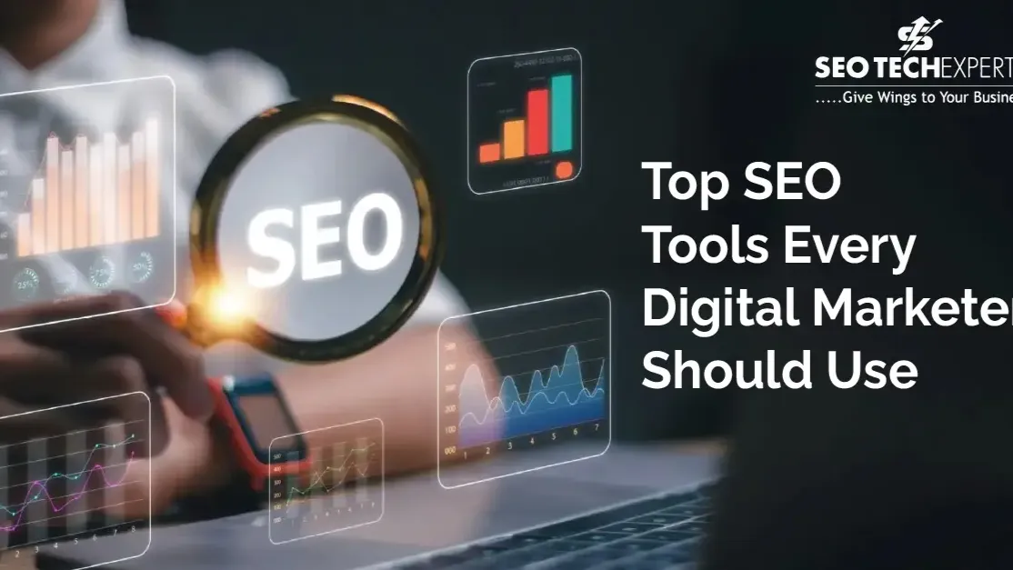 Top SEO Tools Every Digital Marketer Should Use | SEO Tech Experts Dubai Top SEO Tools Every Digital Marketer Should Use | SEO Tech Experts Dubai
