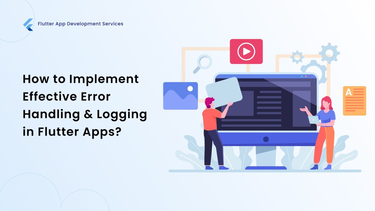 How to Implement Error Handling & Logging in Flutter Apps? How to Implement Error Handling & Logging in Flutter Apps?