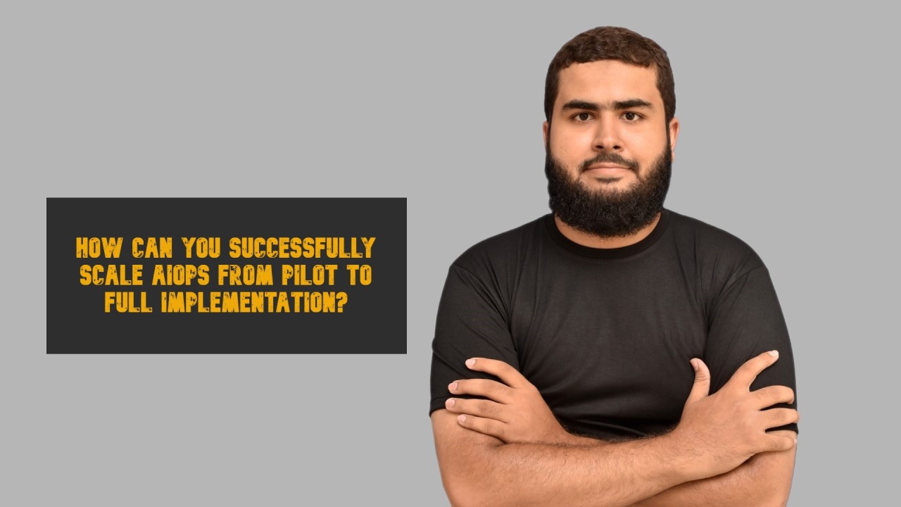 How Can You Successfully Scale AIOps from Pilot to Full Implementation ... How Can You Successfully Scale AIOps from Pilot to Full Implementation ...