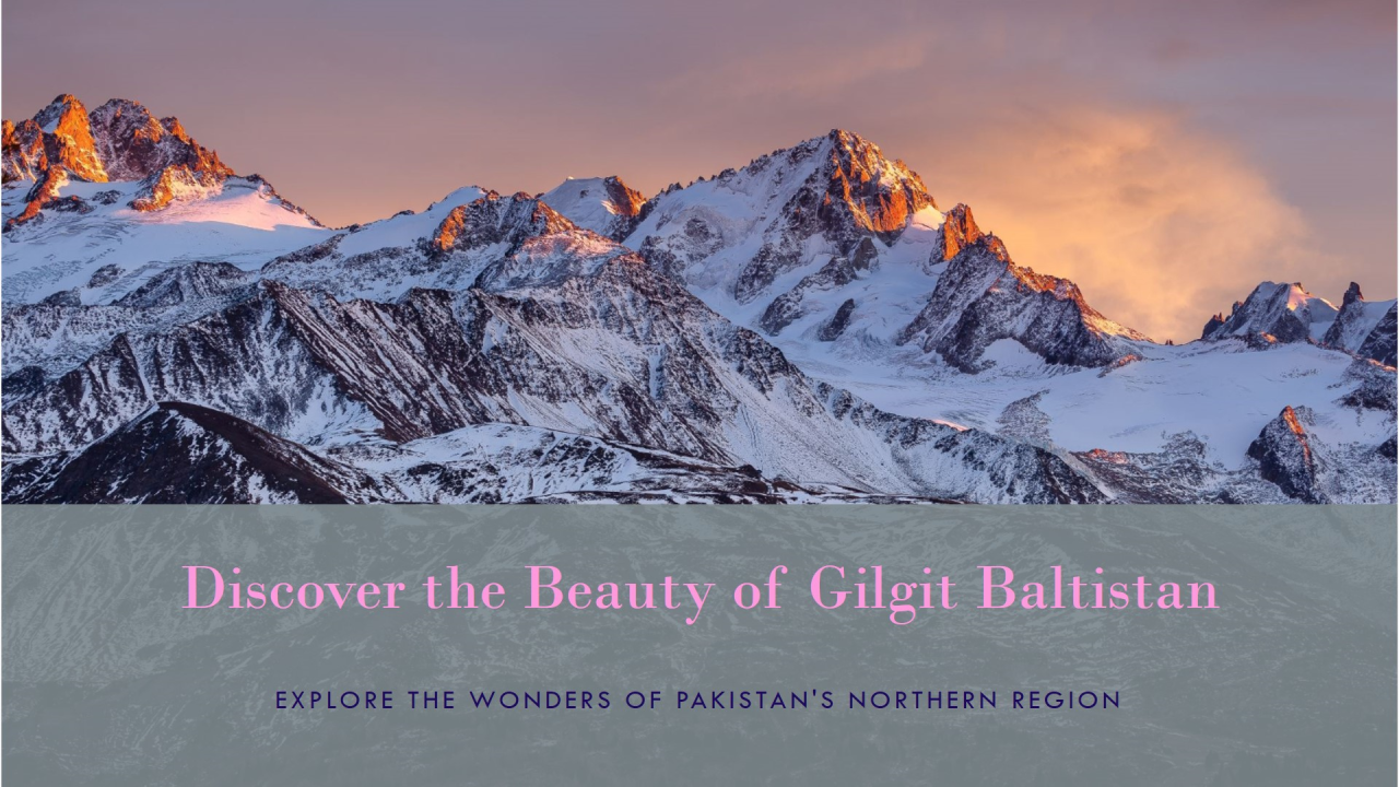 Geographical Importance Of Gilgit Baltistan, Pakistan Geographical Importance Of Gilgit Baltistan, Pakistan