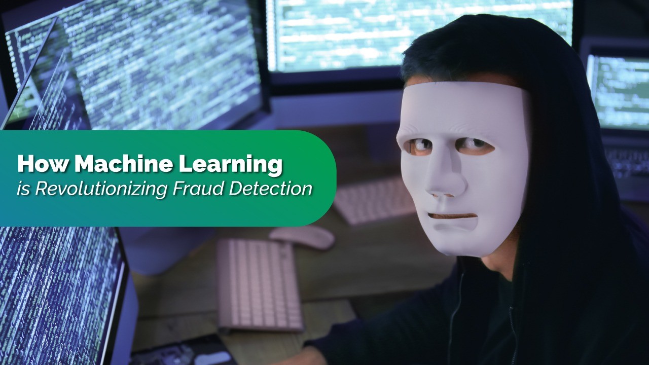 How Machine Learning is Revolutionizing Fraud Detection How Machine Learning is Revolutionizing Fraud Detection