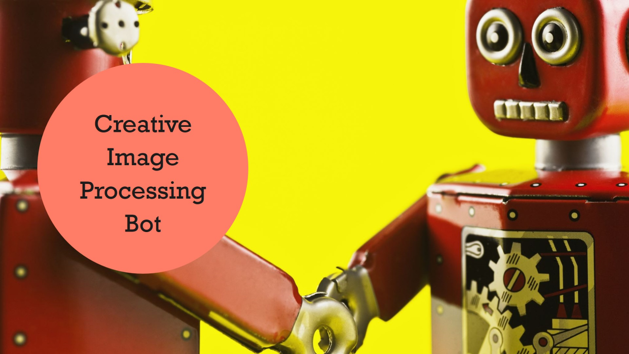 Building and Deploying a Creative Image Processing Telegram Bot Building and Deploying a Creative Image Processing Telegram Bot
