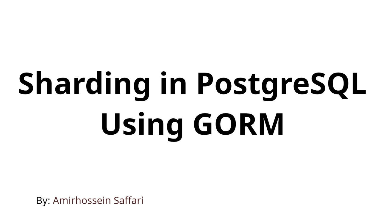 Sharding in PostgreSQL Using GORM: A Practical Guide for Single ... Sharding in PostgreSQL Using GORM: A Practical Guide for Single ...